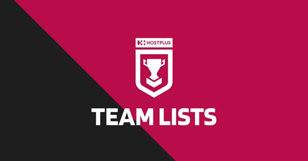 Round 2 Hostplus Cup team lists | QRL