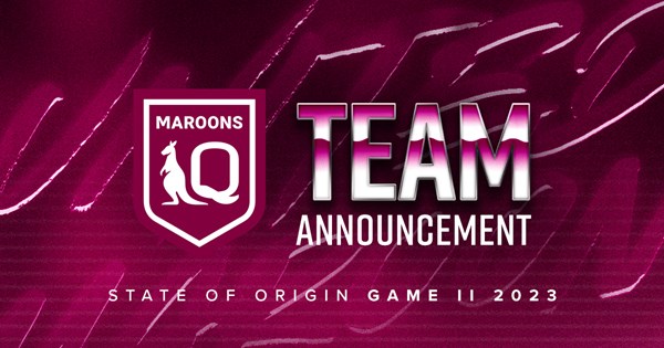 Queensland Maroons Game II team confirmed | QRL