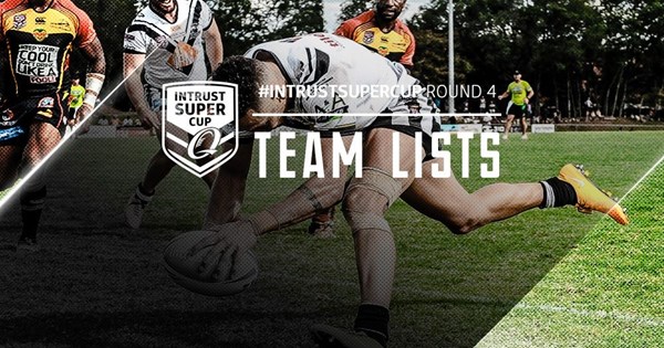 Round 4 Intrust Super Cup teams | QRL