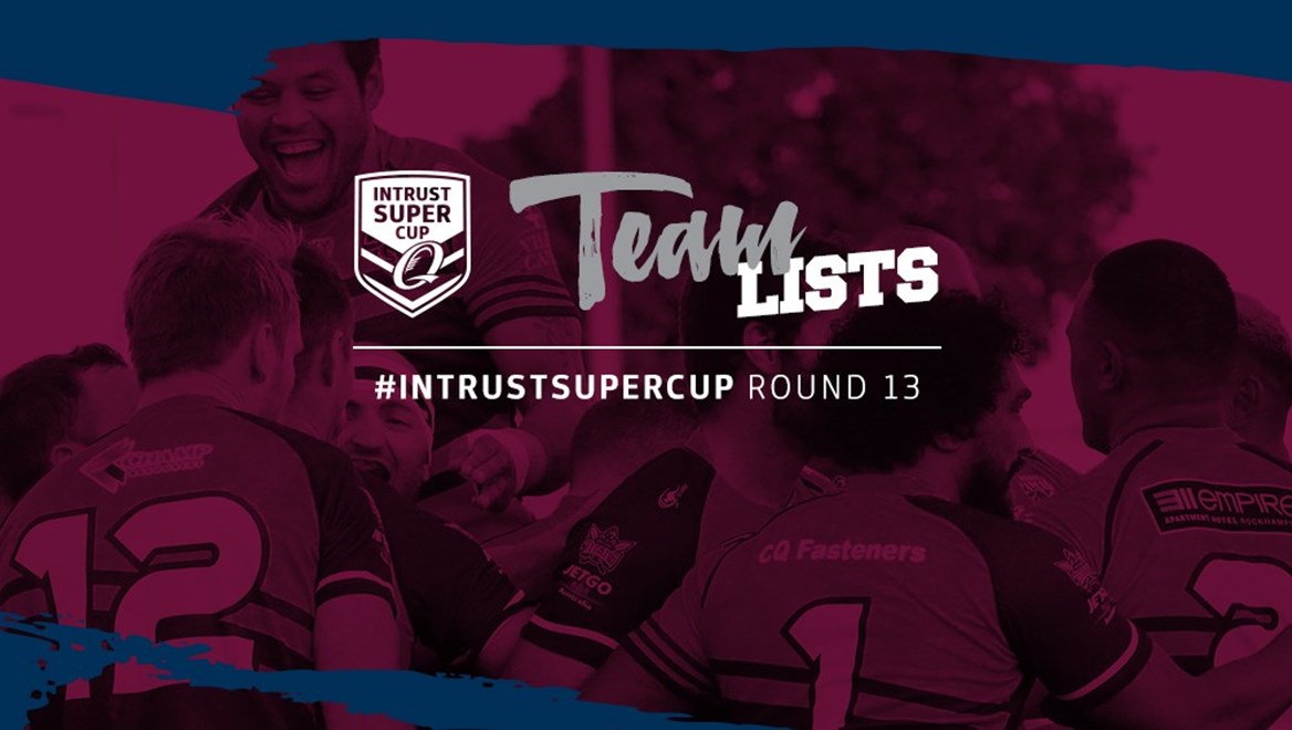 Intrust Super Cup Round 13 teams | QRL