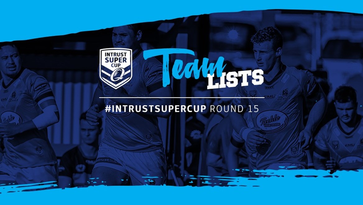 Intrust Super Cup Round 15 teams | QRL